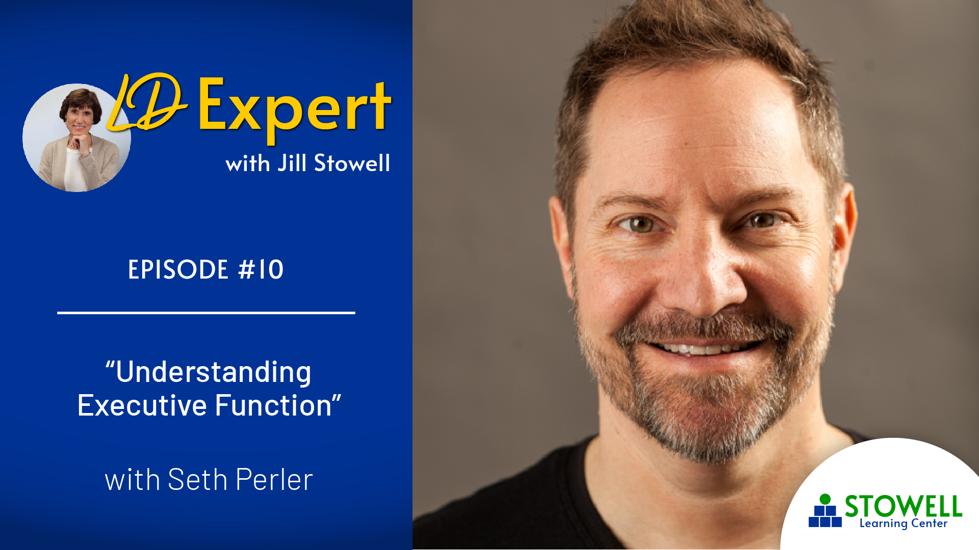 Episode 10: Understanding Executive Function - Seth Perler | Stowell ...